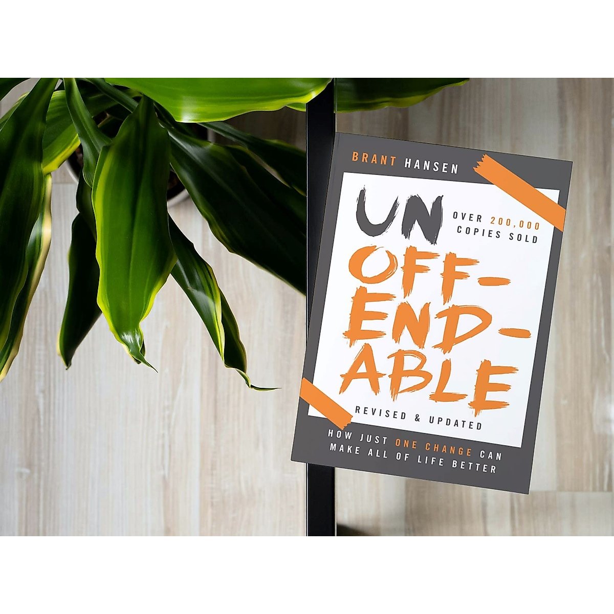 Unoffendable: How Just One Change Can Make All of Life Better (updated with two new chapters)