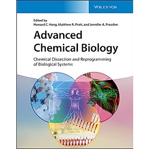 Advanced Chemical Biology: Chemical Dissection and Reprogramming of Biological Systems