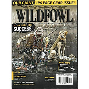 WILDFOWL MAGAZINE, WORLD HARD FOR SUCCESS ! AUGUST ISSUE,2019 VOL. 34 NO. 4
