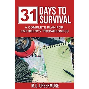 31 Days to Survival: A Complete Plan for Emergency Preparedness