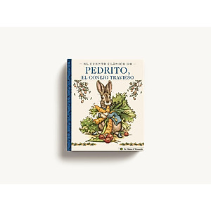 El Cuento Clásico De Pedrito, El Conejo Travieso (Little Apple Books) (Spanish Edition)