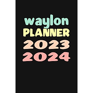 waylon: Custom Name Weekly Planner 2023-2024