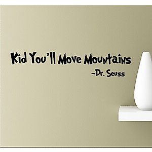 Kid You'll Move Mountains. Vinyl Wall Art Inspirational Quotes Decal Sticker