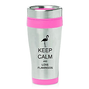 Hot Pink 16oz Insulated Stainless Steel Travel Mug Z414 Keep Calm and Love Flamingos