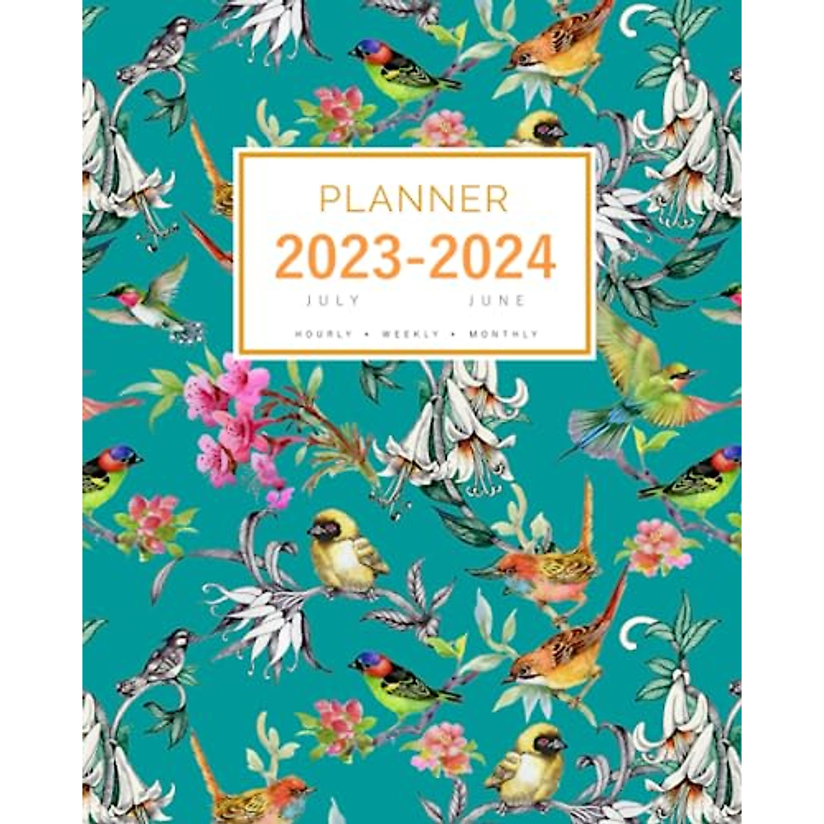 Planner July 2023-2024 June: 8x10 Large Notebook Organizer with Hourly Time Slots | Summer Flower Exotic Bird Design Teal