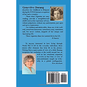 Vignettes: Memories from a childhood during WW2 and more