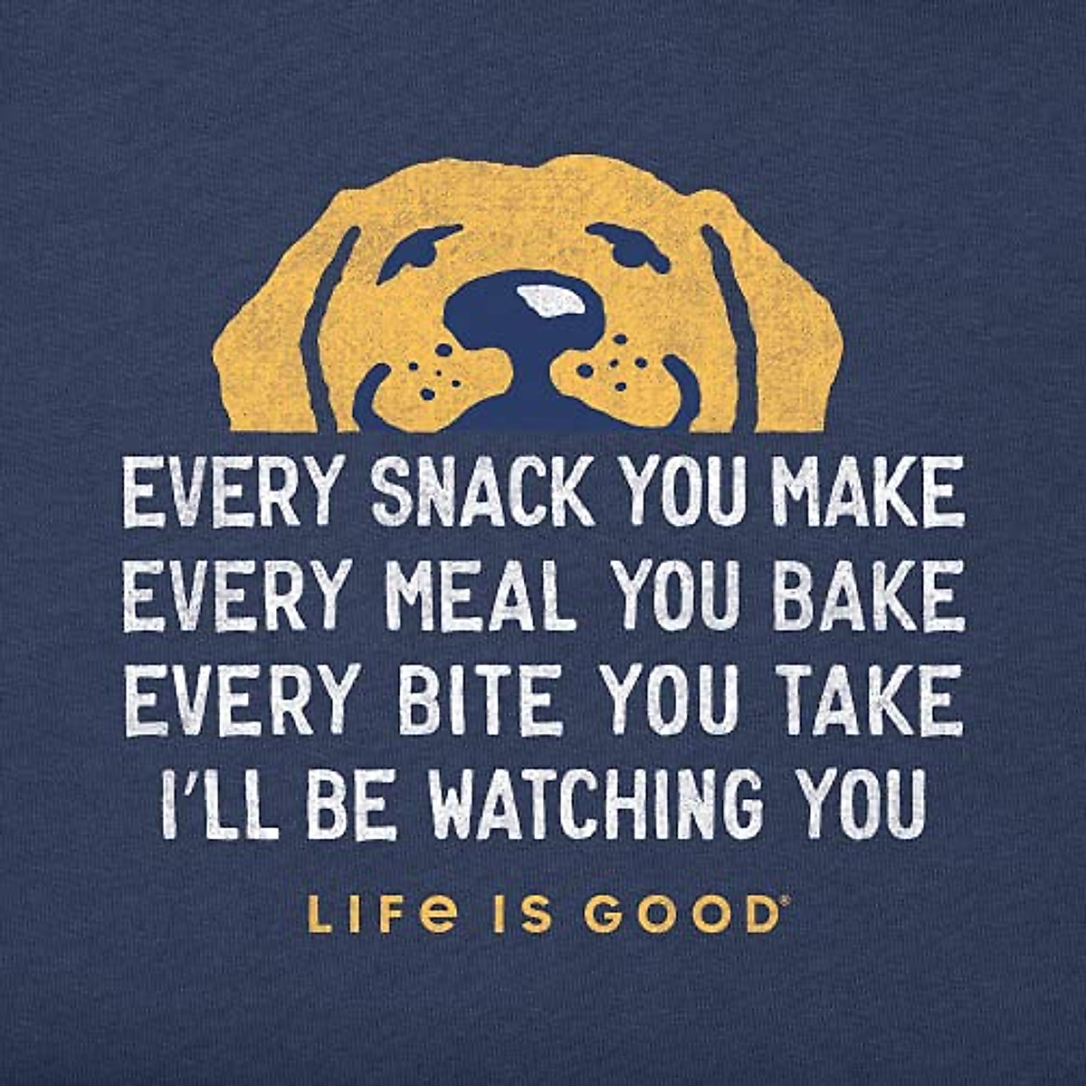 Life is Good Mens Dog Lover Graphic T-Shirt, Cotton Tee, Short Sleeve, Crewneck Shirt, Casual Top, I'll Be Watching You Dog, Darkest Blue, Medium
