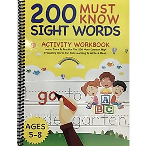 200 Must Know Sight Words Activity Workbook: Learn, Trace & Practice The 200 Most Common High Frequency Words For Kids Learning To Write & Read. | Ages 5-8