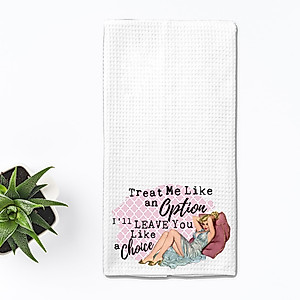 Treat me Like an Option, I'll Leave you Like a Choice Funny Vintage 1950's Housewife Pin-up Girl Waffle Weave Microfiber Towel Kitchen Linen Gift for Her BFF