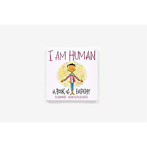 I Am Human: A Book of Empathy (I Am Books)
