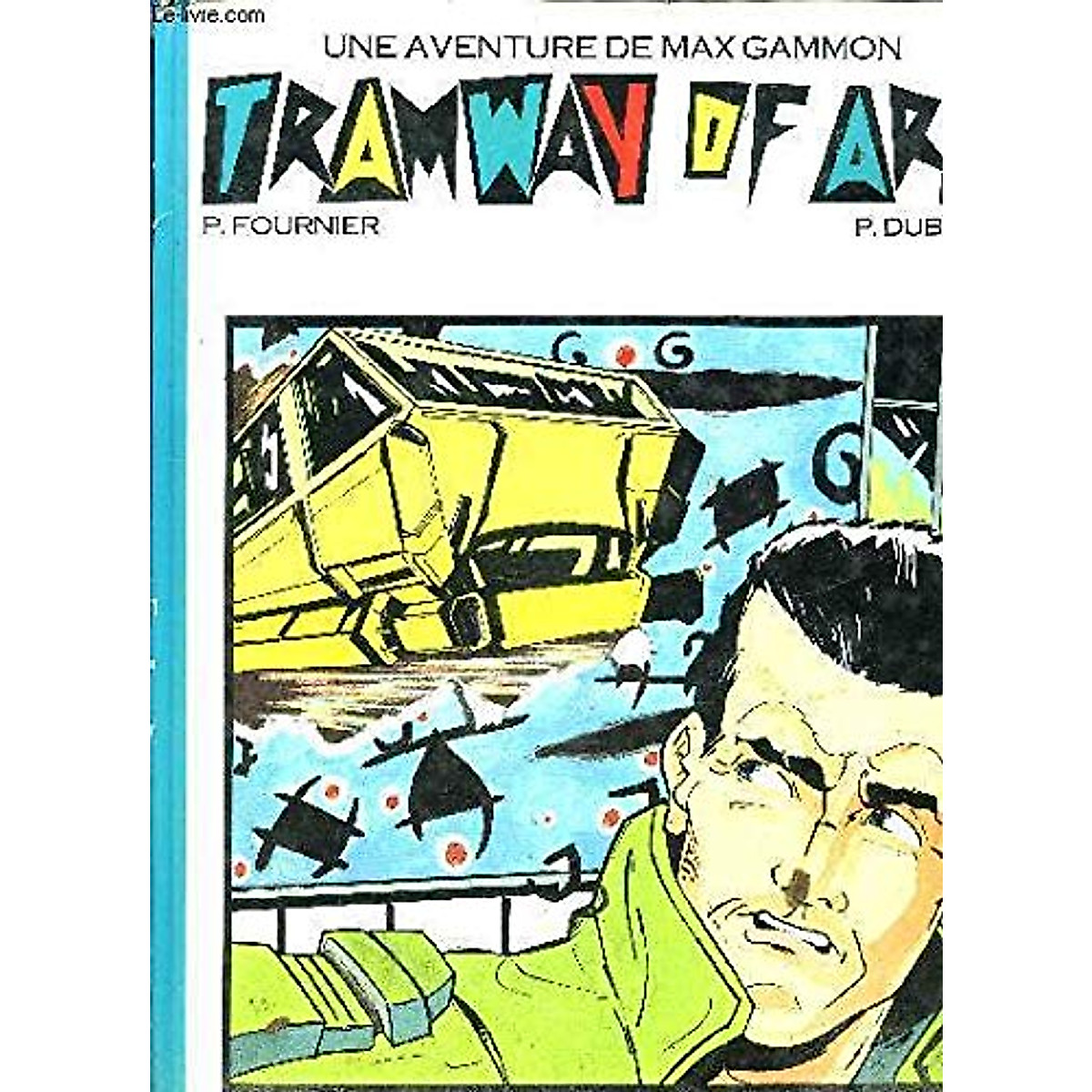 Une aventure de Max Gammon. Tramway of art