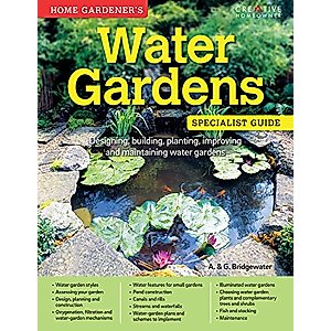 Home Gardener's Water Gardens: Designing, Building, Planting, Improving and Maintaining Water Gardens (Creative Homeowner) (Specialist Guide)