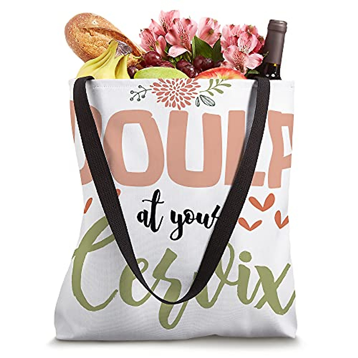 Doula At Your Cervix Funny Birth Appreciation Support Tote Bag