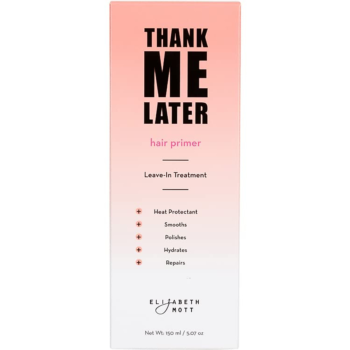 Elizabeth Mott Thank Me Later 5-in-1 Hair Primer - Leave-In Treatment for Conditioning, Strengthening & Heat Protection - Anti-Frizz, Hydrating, Shine-Boosting Formula - Vegan & Cruelty-Free, 150 mL