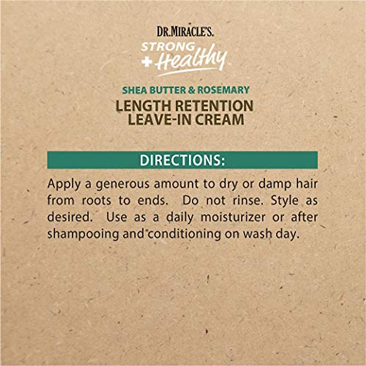 Dr.Miracle's Strong & Healthy Length Retention Leave In Cream. Contains Shea Butter, Rosemary and Grapeseed oil 12 oz