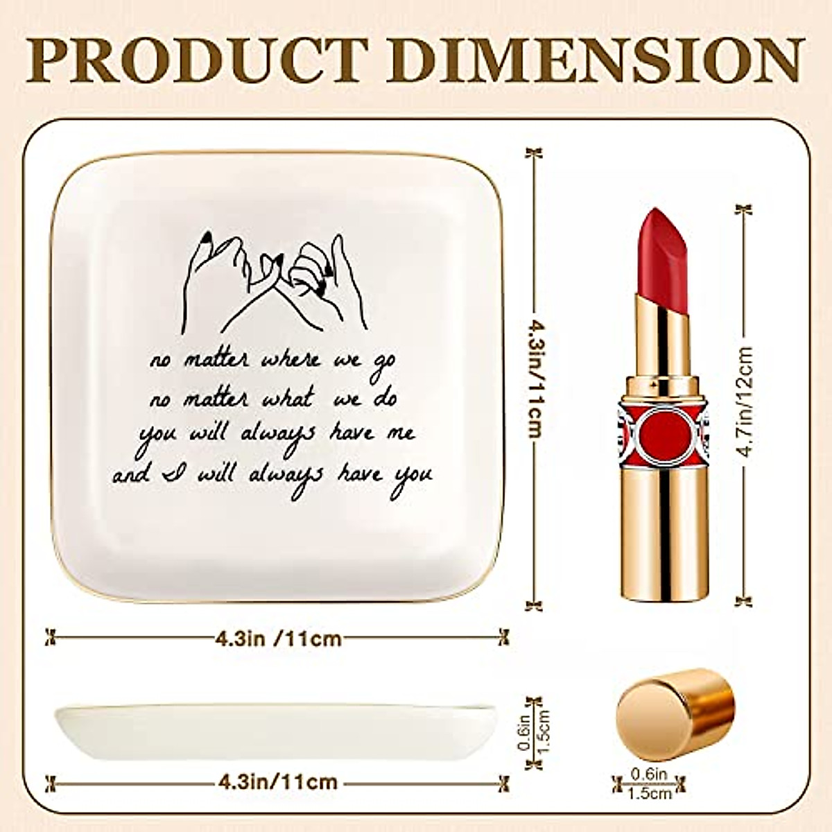 PUDDING CABIN Friend Gifts for Women —No Matter Where we go, No Matter What we do, You Will Always Have me, and I Will Always Have You! —Gifts for Friends Going Away Friendship Ceramic Ring Dish