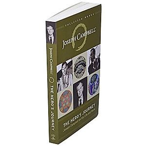 The Hero's Journey: Joseph Campbell on His Life and Work (The Collected Works of Joseph Campbell)
