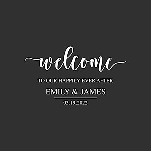 Vinyl Art Decal - Custom Welcome to Our Happily Ever After - 17" x 30" - Cute Elegant Sticker Personalized Wedding Greeting Bride Groom Marriage Reception Hall Garden Buffett Entrance Decor (White)