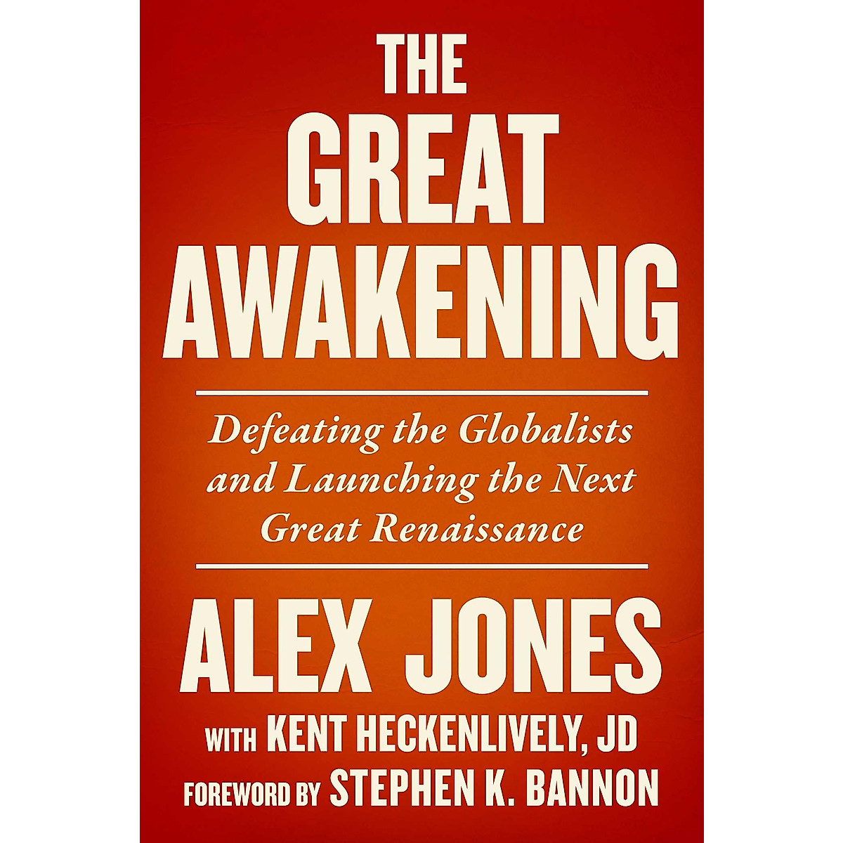 The Great Awakening: Defeating the Globalists and Launching the Next Great Renaissance