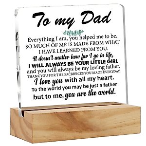 Dad Gifts From Daughter, to My Dad Everything I am You Helped Me to Be Desk Decor Acrylic Desk Plaque Sign with Wood Stand Home Office Desk Sign Keepsake Present