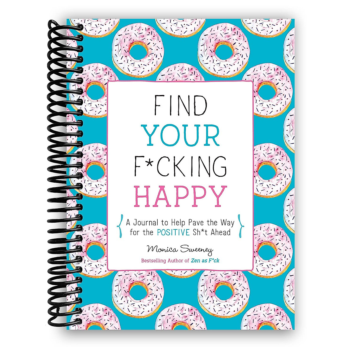 Find Your F*cking Happy (Zen as F*ck Journals)