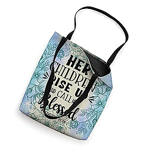 Her Children Rise Up & Call Her Blessed Proverb 31:28 Floral Tote Bag