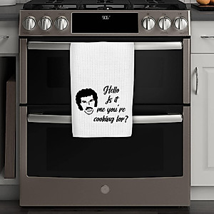 WCGXKO Hello is It Me You're Cooking for Printed Funny Kitchen Towel Dish Towel (You're Cooking for Towel)