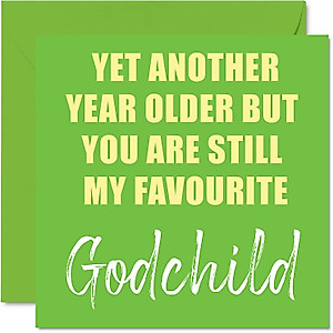 Funny Birthday Cards for Godchild - Another Year Older Still My Favourite - Happy Birthday Card from Godparent Birthday Gifts, 5.7 x 5.7 Inch Joke Humor Greeting Cards for Godson Goddaughter