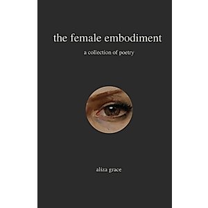 the female embodiment: poetry