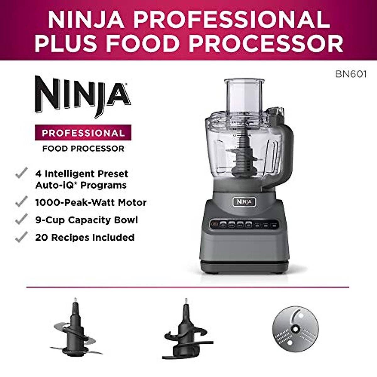 Ninja BN601 Professional Plus Food Processor, 1000 Peak Watts, 4 Functions for Chopping, Slicing, Purees & Dough with 9-Cup Processor Bowl, 3 Blades, Food Chute & Pusher, Silver