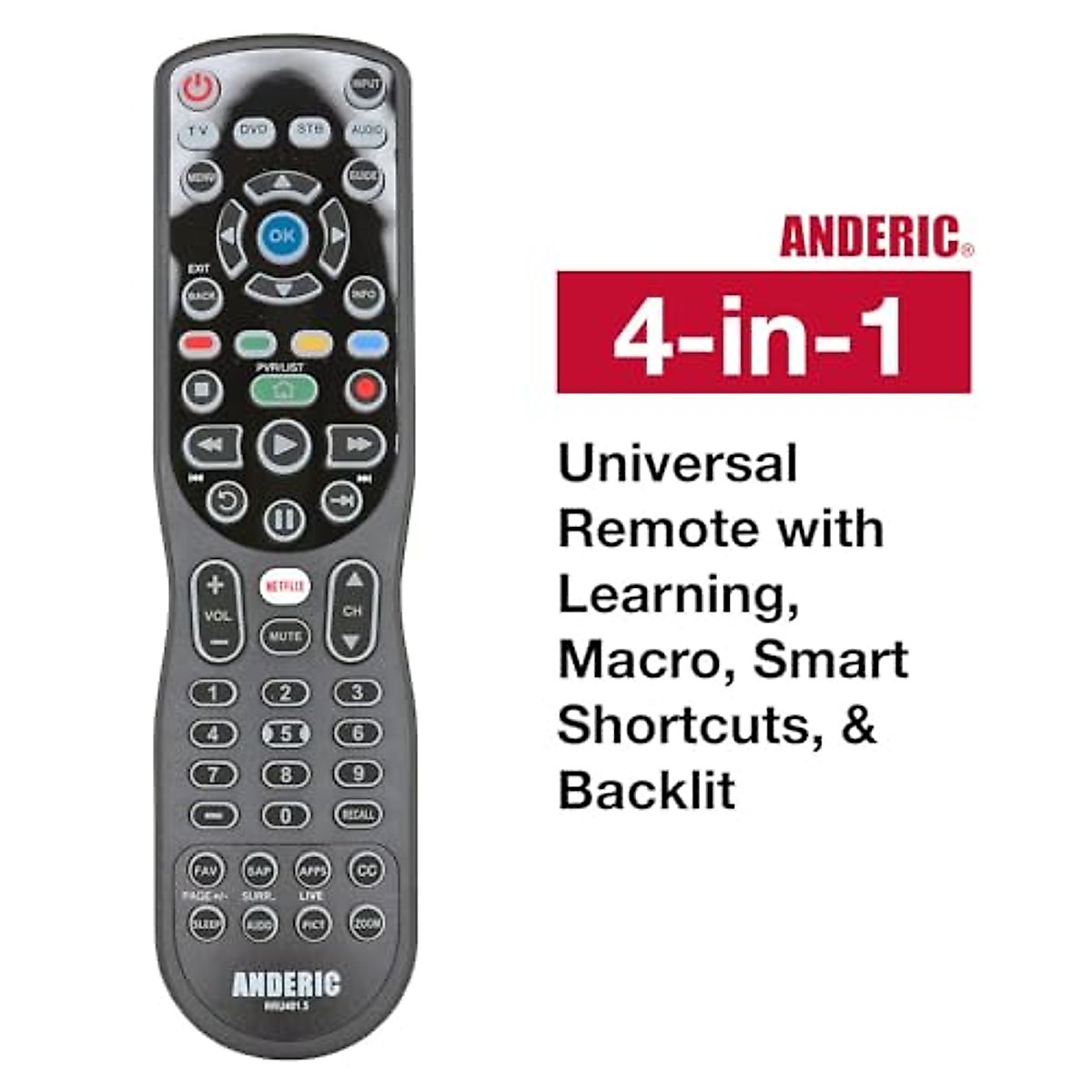 4-in-1, 4-Device IR Universal Remote Control with Macro, Learning, Backlit, Netflix Apps Keys for All TVs, Streaming Players, BluRay Player, Audio, Cable, Roku, Apple TV and More - Anderic RRU401