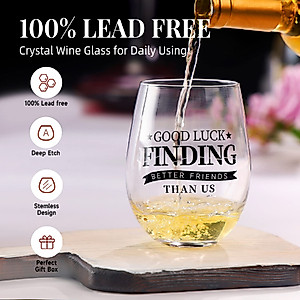 RorAem Wine Glasses Gifts for Friends - Good Luck Finding Better Friends Than Us - Stemless Wine Glass Etched - Funny Farewell Gifts for Friends Neighbors Moving Away Good Bye Wine Glass Cup 16oz