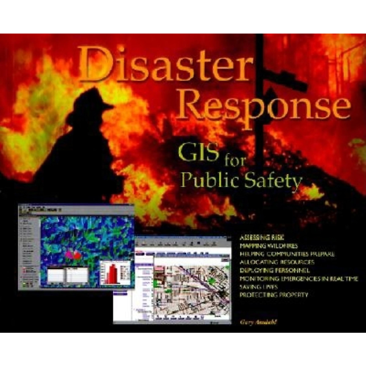 Disaster Response: GIS for Public Safety