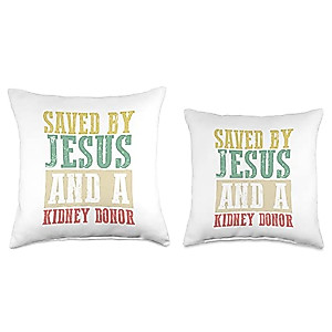 Kidney Transplant Surgery Gifts & Apparel Christian Organ Transplant Saved by Jesus and a Kidney Donor Throw Pillow, 18x18, Multicolor