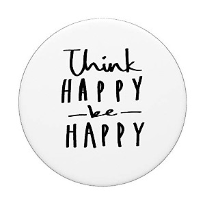 Think Happy Be Happy - Fun and Cute Pop Socket PopSockets PopGrip: Swappable Grip for Phones & Tablets