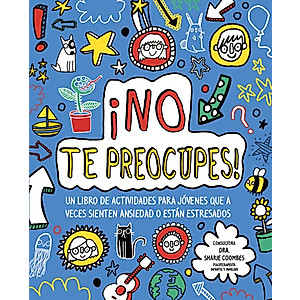 ¡No Te Preocupes! (Spanish Edition)