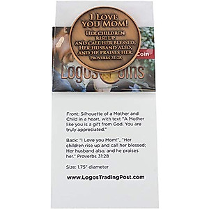 Mothers Coin, I Love You Mom Token of Appreciation, Gift for Mom, Mother's Day or Birthday Gifts for Mom from Son, Daughter, or Husband. Proverbs 31:28, Gift Idea for Women Who Have Everything