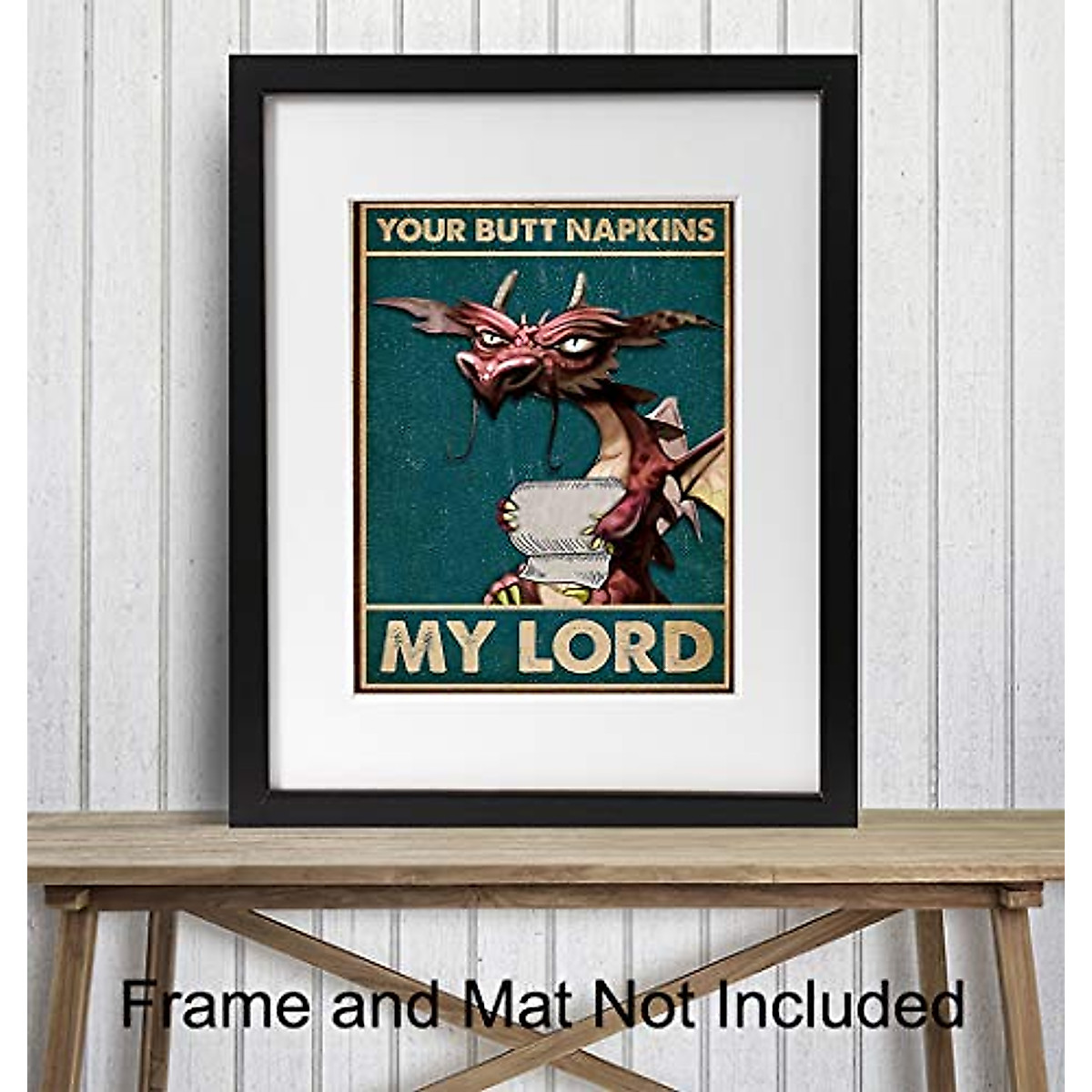 Your Butt Napkins My Lord - Dragon Decorations - Gothic Bathroom Decor - Medieval Decor - Funny Bathroom Wall Art - Toilet Paper Wall Art - Restroom Sign - Bath Wall Decor - Powder Room Decor print