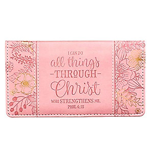 Christian Art Gifts Floral Pink Faux Leather Checkbook Cover for Women: All Things Through Christ - Philippians 4:13 Inspirational Bible Verse Bifold with Cash Pocket Pen Loop ID & Credit Card Holder