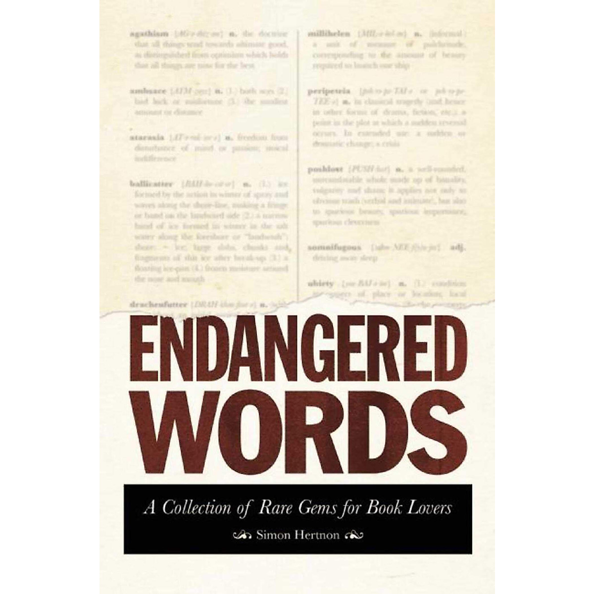 Endangered Words: A Collection of Rare Gems for Word Lovers