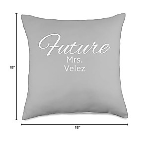 Mrs VELEZ - Last Name personalized designs Mrs. Velez Personalized engagment announcment Throw Pillow, 18x18, Multicolor