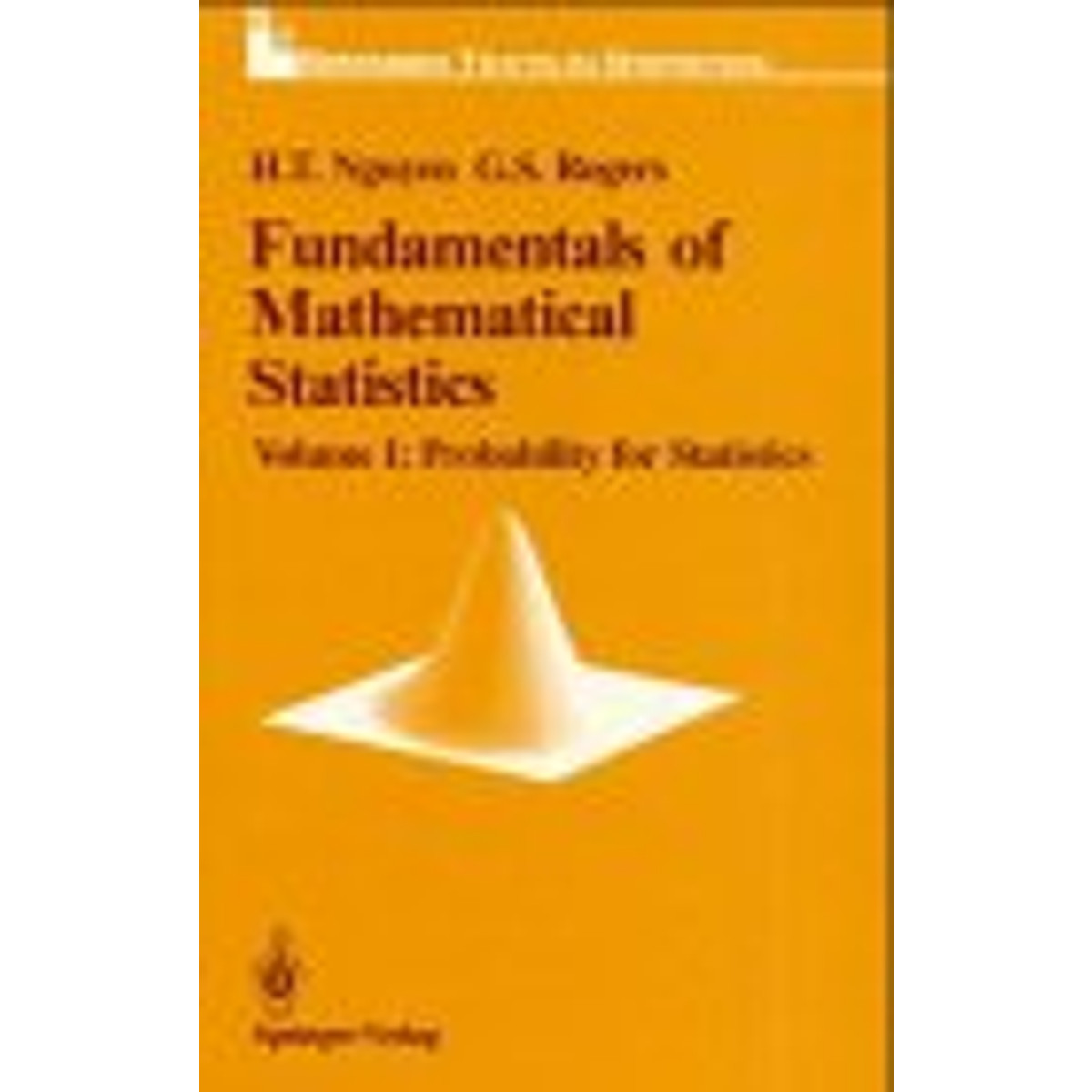 Fundamentals of Mathematical Statistics: Vol. 1: Probability for Statistics