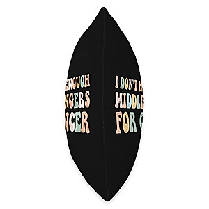 Cancer Fighter Inspirational Chemo Patient Gift I Don't Have Enough Middle Fingers for Cancer Chemo Funny Throw Pillow, 16x16, Multicolor