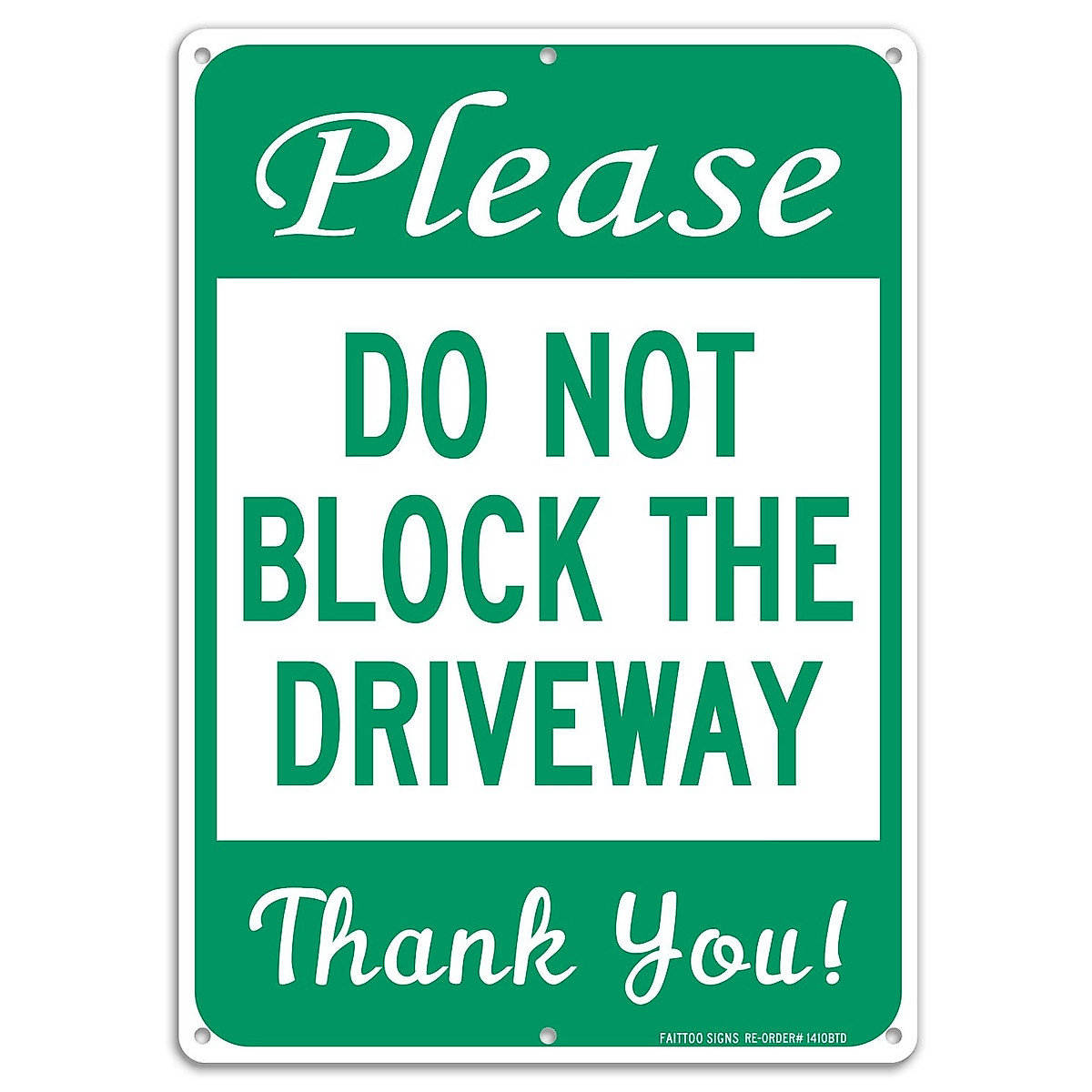 Please Do Not Block The Driveway Thank You Sign, No Parking Sign, 14 x10 Inches .40 Rust Free Aluminum, UV Protected, Durable Ink, Weatherproof, Weather Resistant, Easy To Mount, Indoor & Outdoor Use