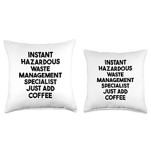 Instant Hazardous Waste Management Specialist Add Coffee Throw Pillow