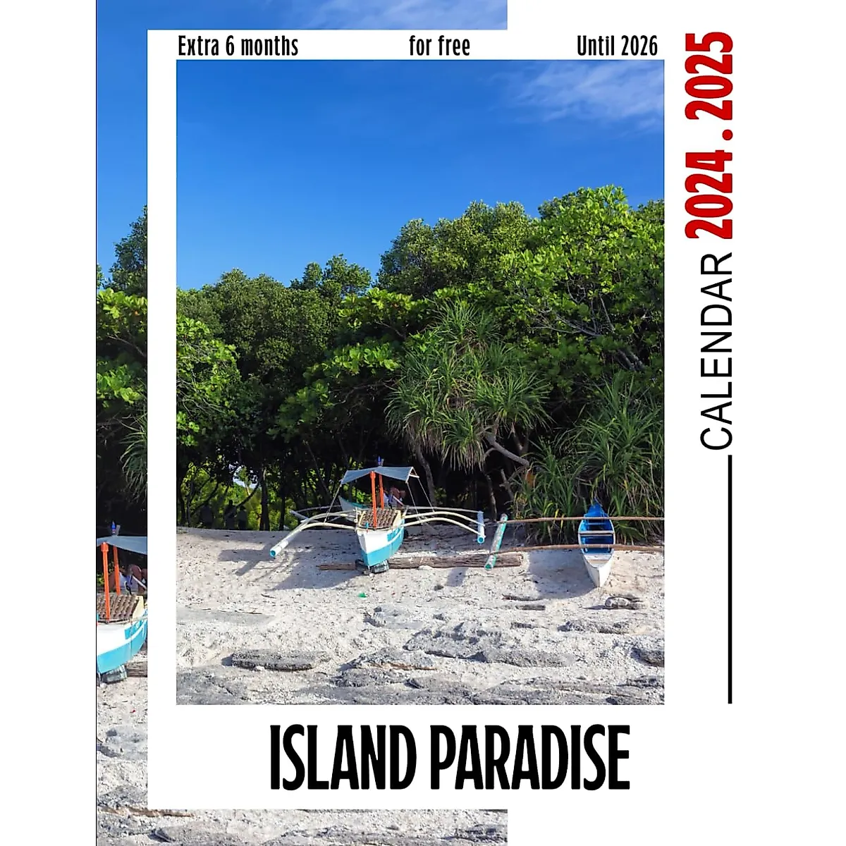 Island Paradise Calendar 2024 - 2025: Island Paradise Calendar, Jan 2024 to Jun 2026, 30 Months, 17" x 22" Opened, Tropical Retreat, Beach Scenes, ... Beach Lovers and Travel Enthusiasts, Major
