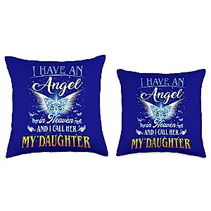 Parents Love & Miss Their Daughter In Heaven I Have An Angel in Heaven and I Call Her My Daughter Throw Pillow, 16x16, Multicolor