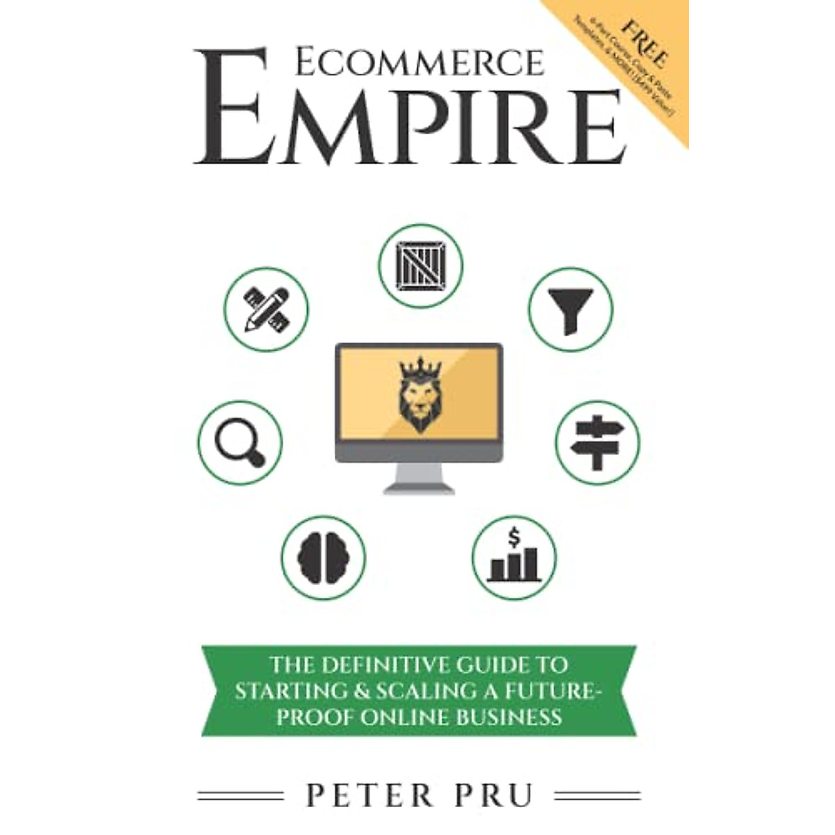 Ecommerce Empire: The Definitive Guide To Starting & Scaling A Future-Proof Online Business