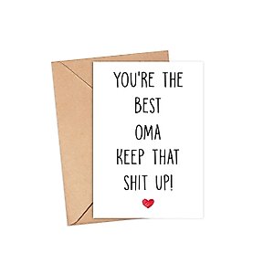 You're The Best Oma Keep That Shit Up - Oma Birthday Card - Funny Card For Oma - Thank You For Being My Oma - Card Gifts For Oma - Birthday Gifts For Oma, 5 x 7 inches