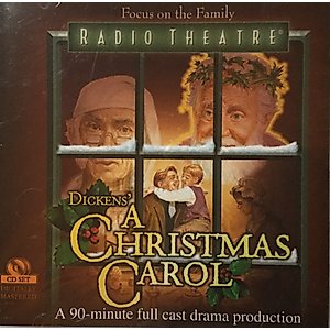 Focus on the Family Radio Theatre Dickens' A Christmas Carol